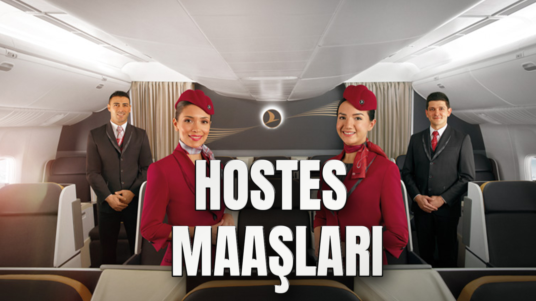 Hostes Maaşları: Pegasus, Sunexpress, Emirates, Qatar Airways, THY ...