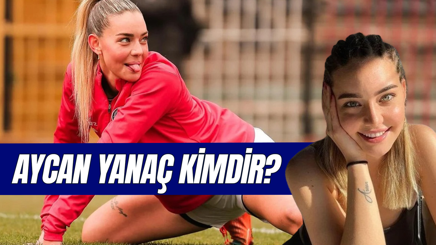 Aycan Yanaç Kimdir? Kaç Yaşında? Nereli? Boyu Kaç? - Antalya Körfez ...