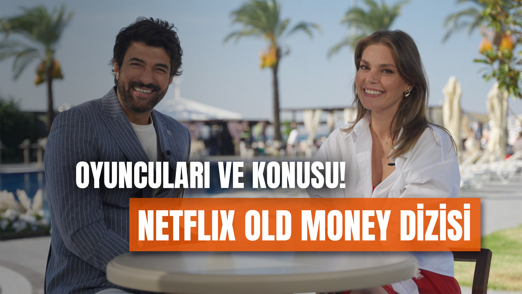 Netflix Old Money Dizisi Oyuncuları: Aslı Enver'in Yeni Dizisinin ...