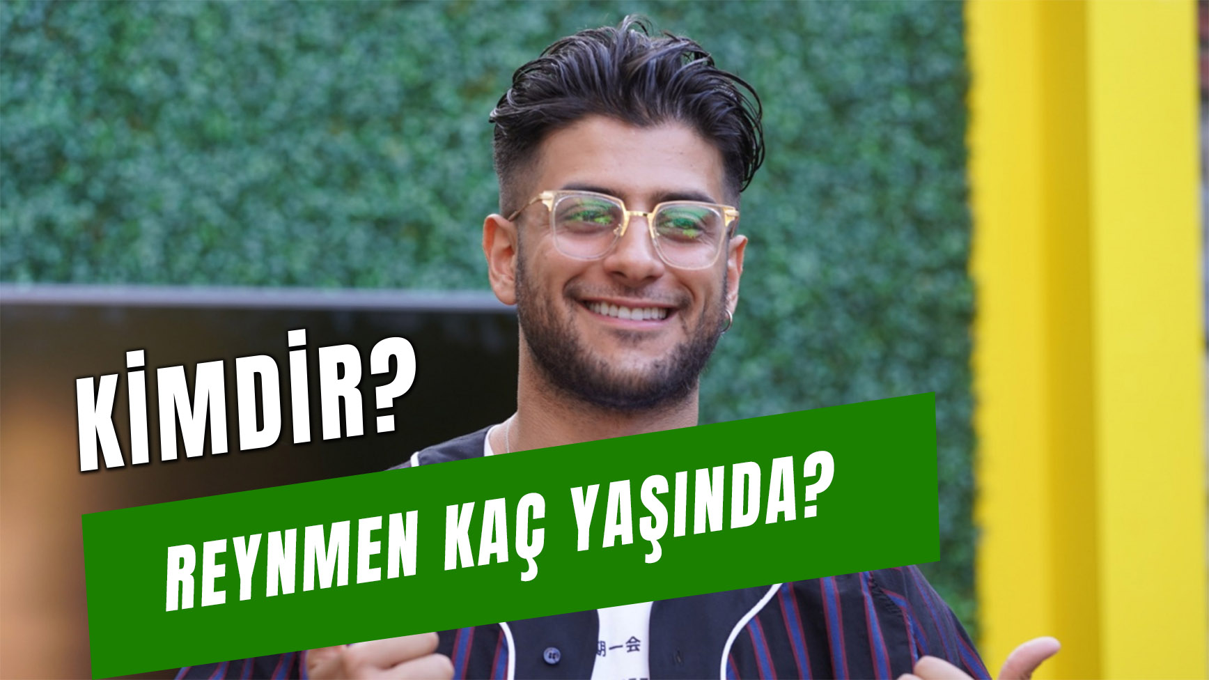 Reynmen Kaç Yaşında? Yusuf Aktaş Kimdir? - Antalya Körfez Gazetesi