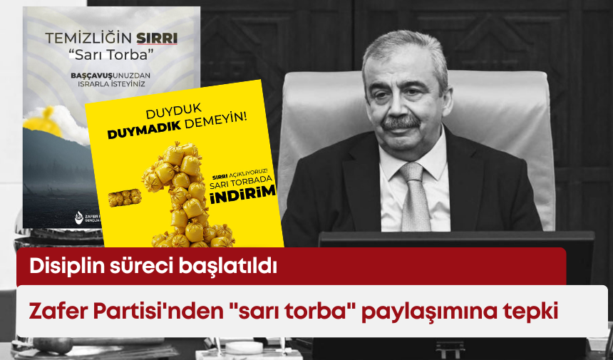 Zafer Partisi'nden "sarı torba" paylaşımına tepki: Disiplin süreci ...