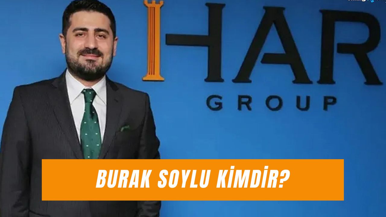 Burak Soylu Kimdir? HAR Group Sahibi Nereli? - Antalya Körfez Gazetesi